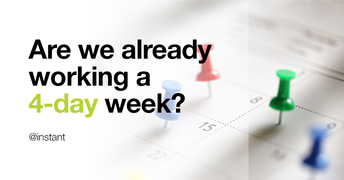 Are we already working a 4-day week?