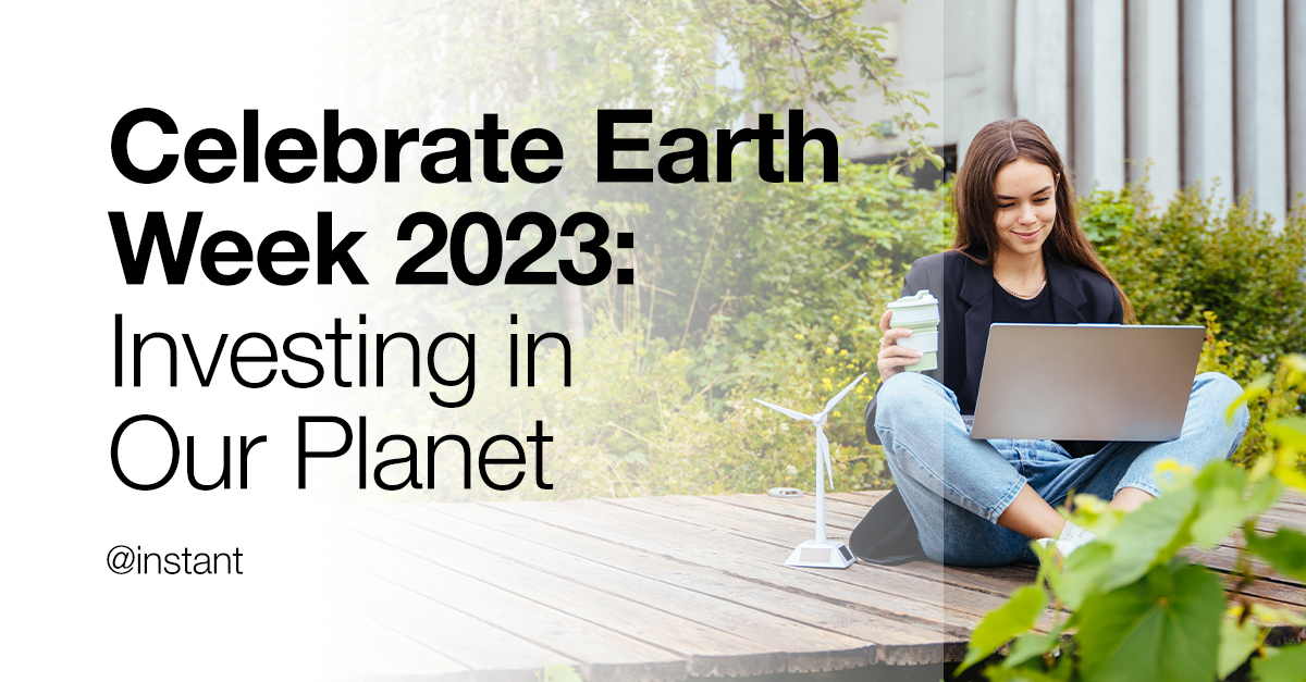 Celebrate Earth Week 2023: Investing in Our Planet