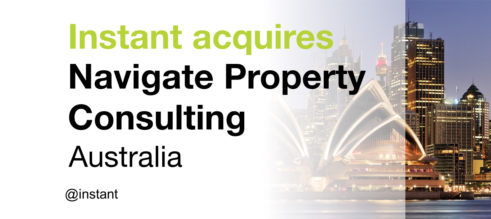 Instant Acquires Navigate Property Consulting, Expanding Its Workspace ...
