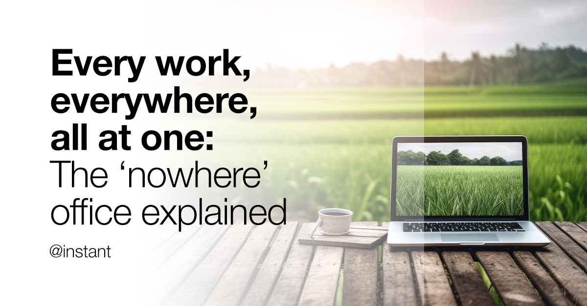 Every work, everywhere, all at once: the ‘nowhere’ office explained